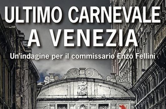 “Ultimo Carnevale a Venezia” il terzo romanzo di Nathan Marchetti ...