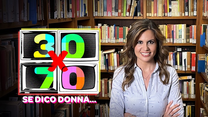 “30×70 – se dico donna”: i segni indelebili delle protagoniste che hanno cambiato la storia ...
