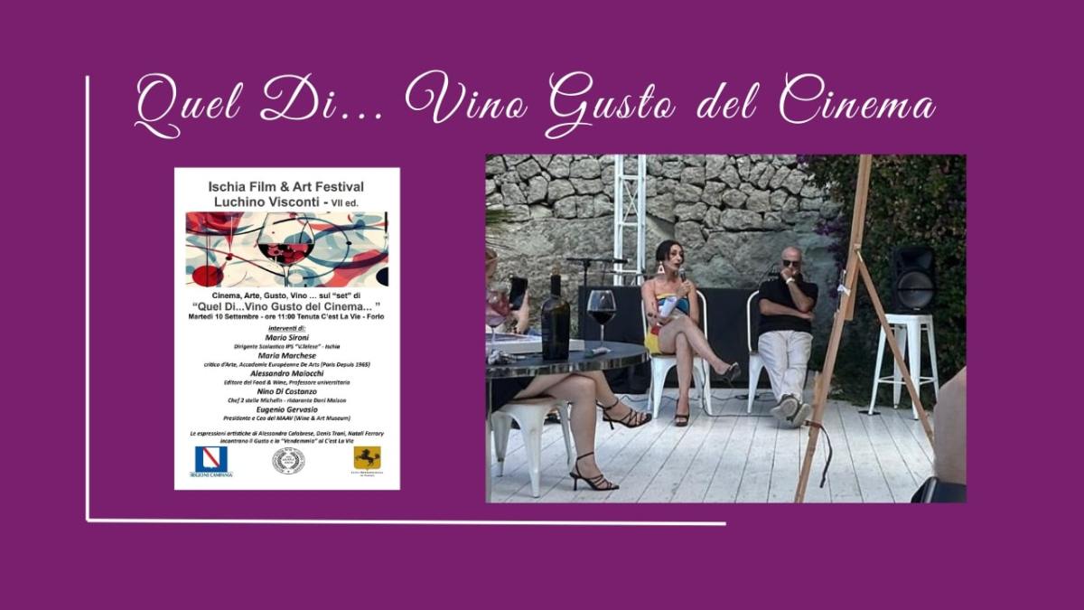 Quel Di… Vino Gusto del Cinema, ad Ischia, con la nostra collaboratrice ...