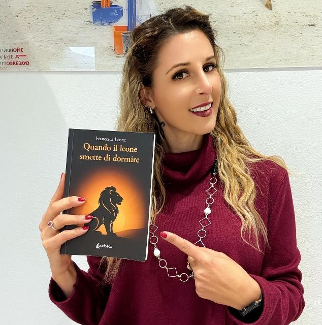 “Quando il leone smette di dormire”: il libro-confessione di Francesca Leone fatto di verità ...